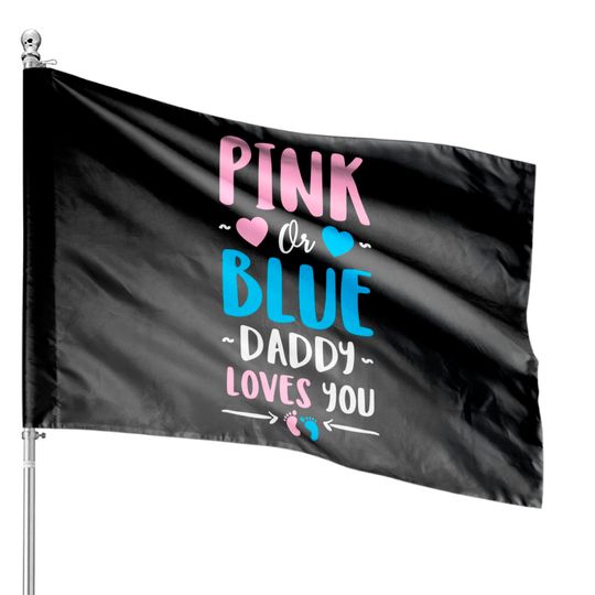 Mens Pink Or Blue Daddy Loves You House Flag Gender Reveal Baby Shower ...