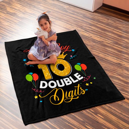 Double Digit Birthday Baby Blankets This Boy Is Now Double Digits 10th ...