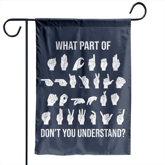 Poop Sign Language Garden Flags Part Of Don't Understand For Deaf ...