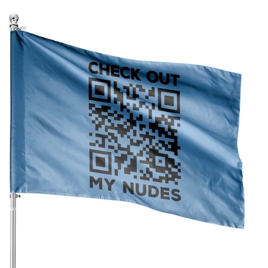 Rick Roll QR Code - Check Out My Nudes - Rick Astley - House Flags