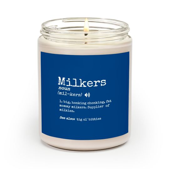 Funny Mommy Milkers Definition Meaning Tig Ol' Bitties Meme Scented Candles