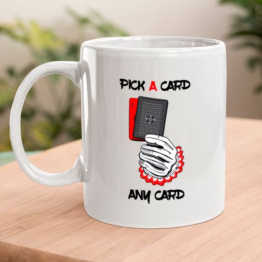Pick A Card Any Card - Pick A Card Any Card - Mugs