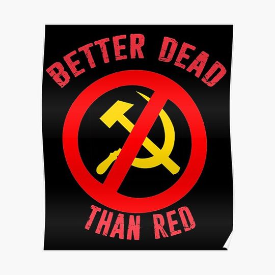 Better Dead Than Red Cold War Anti Communist Slogan Hammer And Sickle ...