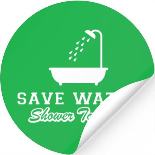Save Water Shower Together Funny Stickers