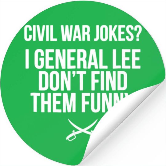 Civil War Jokes I General Lee Dont Find Them Funny