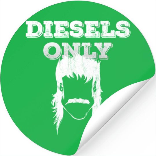 Diesels Only Design For Diesels And Mullet Lovers