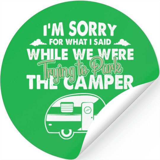 RV Camping Sorry What I Said Parking