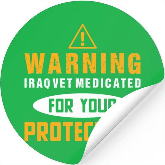 Warning Iraq Vet Medicated American Veteran Stickers