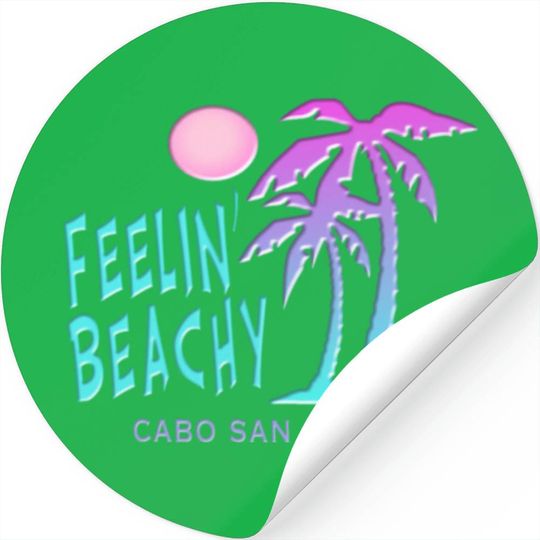Cabo San Lucas Feelin' Beachy Souvenir Funny Beach