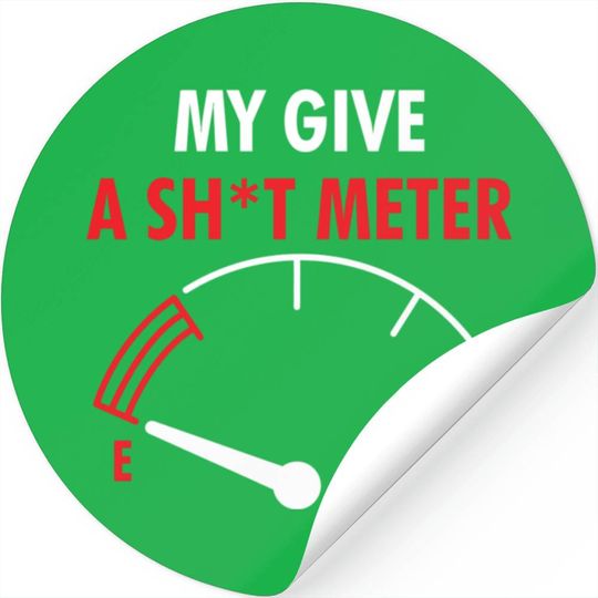 My Give A Shit Meter Is Empty Funny Dad Joke Adult