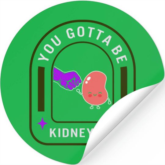 Organ Donation Awareness, You Gotta Be Kidney Me,