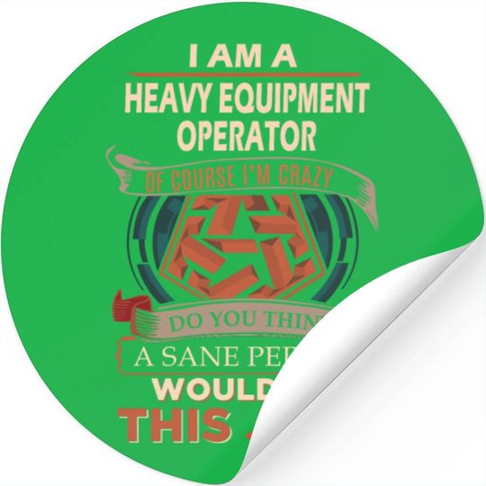 Heavy Equipment Operator Stickers - Sane Person Gif
