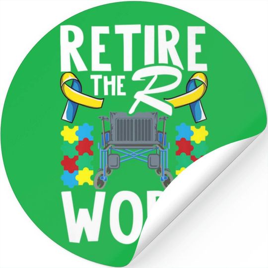 End The R Word Disability Down Syndrome Autism Whe Stickers