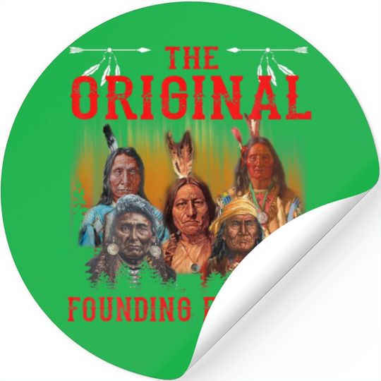 The Original Founding Fathers Native American Stickers