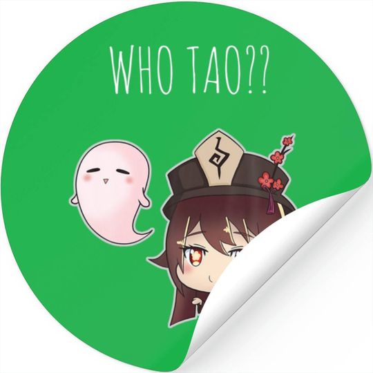 WHO TAO?? | Hu Tao Stickers