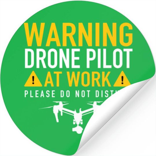 Warning: Drone Pilot At Work - Do Not Disturb Stickers