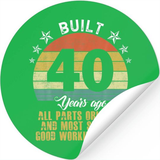 Funny Built 40 Years Ago All Parts Original 40th Stickers