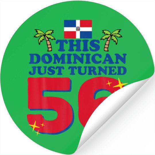 This Dominican Just Turned 56 - Dominicano 56Th Bi Stickers