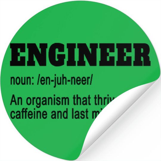 Engineer Noun En Juh Neer An Organism That Thrives Stickers