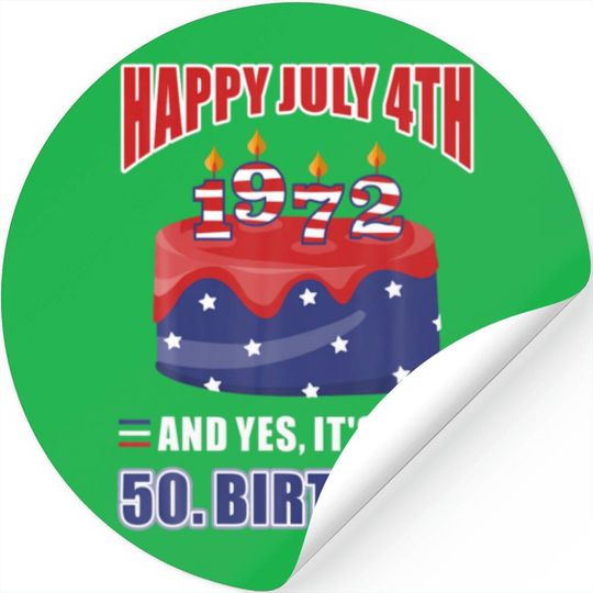 50 Year Old USA Born 1972 4Th Of July And 50. Birt Stickers