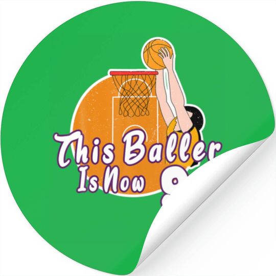 This Baller Is Now 9Th Birthday Basketball Player Stickers