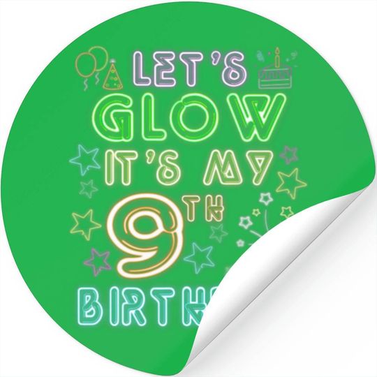 9 Years Old Let's Glow Party It's My 9Th Birthday Stickers
