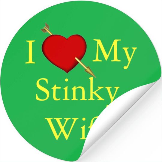 I Love My Stinky Wife Stickers