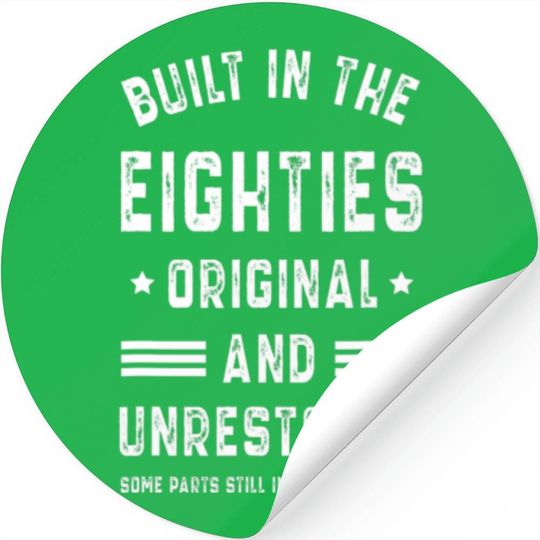 Built In The Eighties Original Unrestored 80S 40Th Stickers