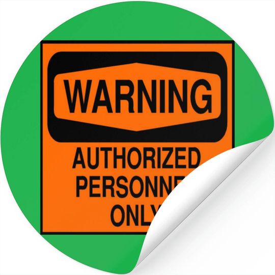 Authorized Personnel Only Stickers