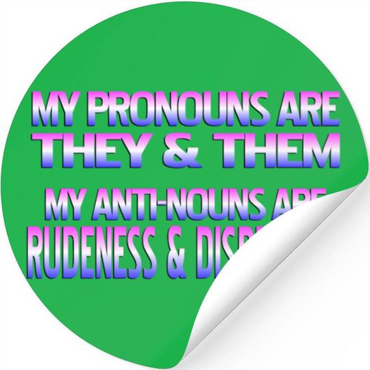 Trans Pride My Pronouns Are/My Anti-Nouns Are Stickers