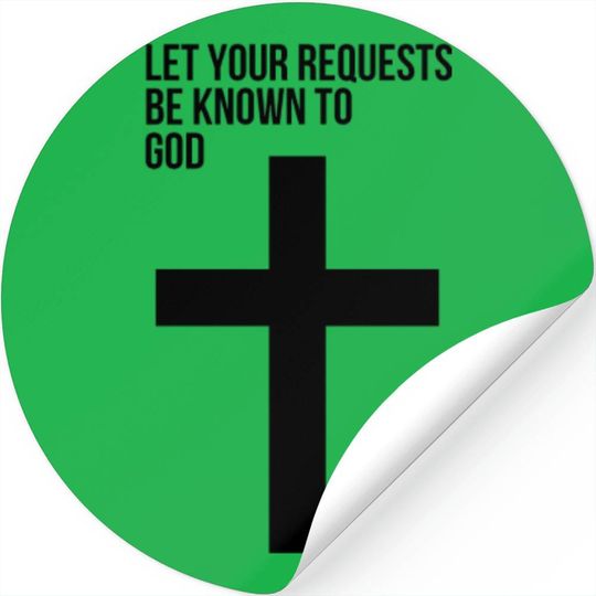 Prayer: Let Your Requests Be Known To God Stickers
