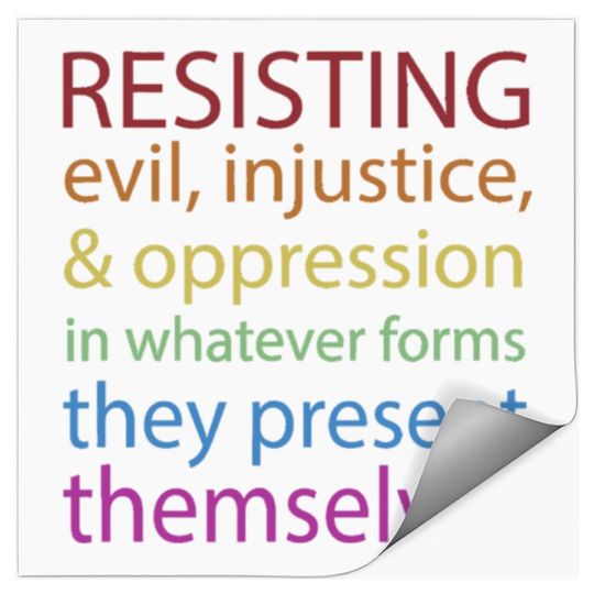 Resisting Evil Injustice And Oppression Stickers