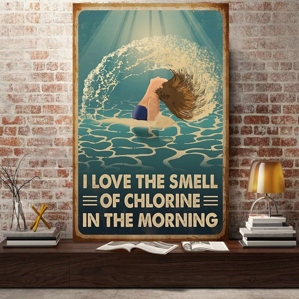 She Is Swimming I Love The Smell Of Chlorine In The Morning Poster ...